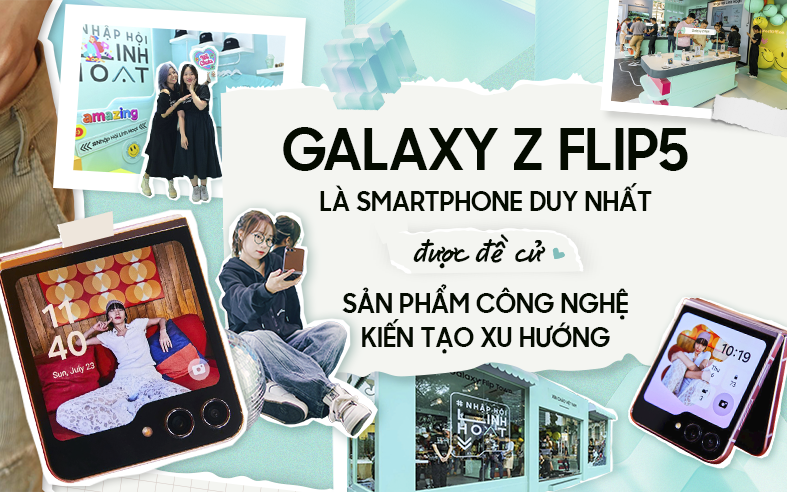 Galaxy Z Flip5 là smartphone duy nhất được đề cử Sản phẩm công nghệ Kiến tạo xu hướng
