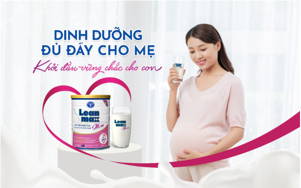 Leanmax Mom - Dinh dưỡng trọn vẹn cho mẹ bầu và mẹ sau sinh