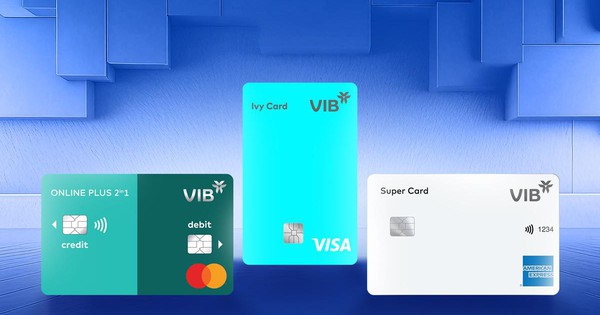 Thẻ tín dụng VIB đang hot cỡ nào mà ai cũng muốn sở hữu?