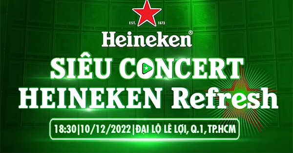 Siêu concert Heineken Refresh "chọn mặt gửi vàng" tại đại lộ sầm uất ...