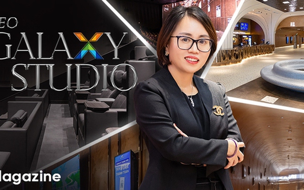 CEO Galaxy Studio: “Galaxy Sala là mô hình rạp chiếu phim ‘ALL IN ONE ...